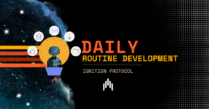 Pilot – Daily Routine: How To Schedule & Optimize Your Day – Ignition Protocol